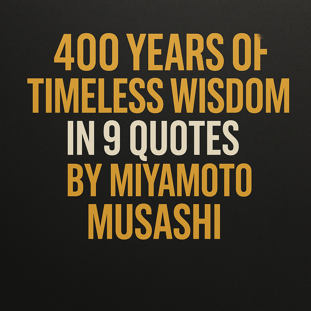400 YEARS OF TIMELESS WISDOM IN 9 QUOTES BY MIYAMOTO MUSASHI - Old Cars ...